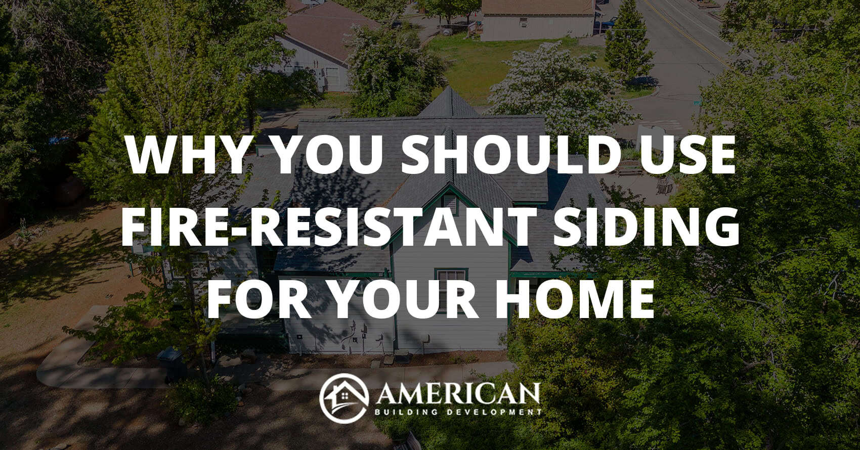 Fire Resistant Siding for Homes: Best Materials & Safety Benefits
